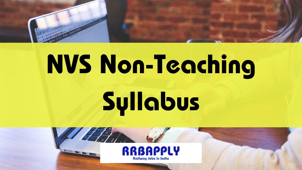 NVS Non-Teaching Syllabus 2024, Post Wise Exam Pattern Details - RRBApply.com