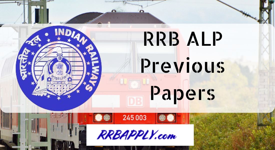 RRB ALP Previous Year Question Paper, Download Old Question Papers PDF from Here - RRBApply.com