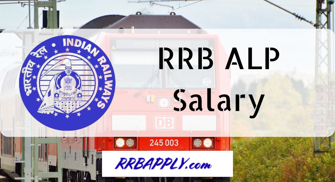 RRB ALP Salary 2025: in Hand Salary, Allowances & Promotion Opportunities - RRBApply.com