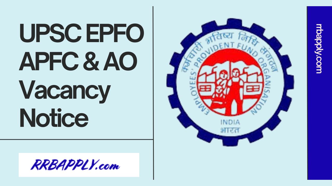 UPSC EPFO Recruitment 2025, APFC & EO / AO (230 Vacancy) Announced ! - RRBApply.com