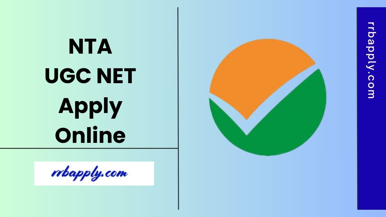 UGC NET Apply Online 2025, Application Form Steps Detailed Here - RRBApply.com