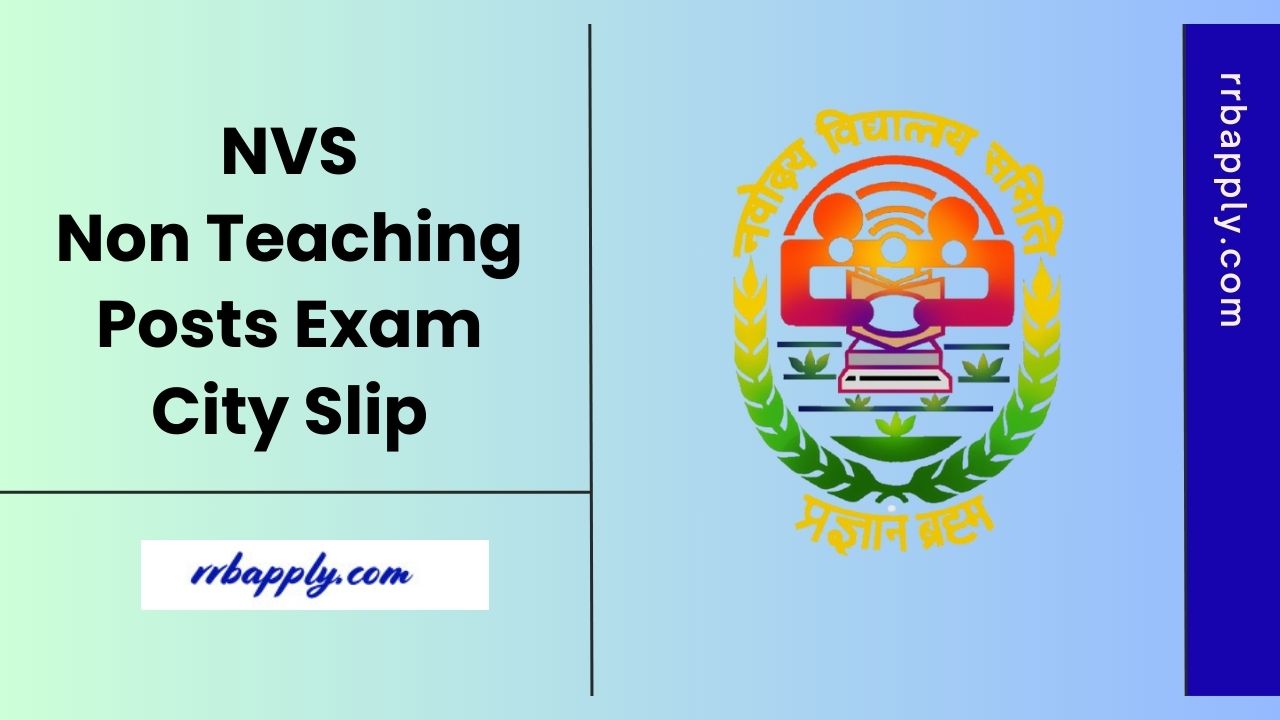 NVS Exam City Slip 2025 (Released @ nvs.gov.in), Download Exam City Allotment - RRBApply.com