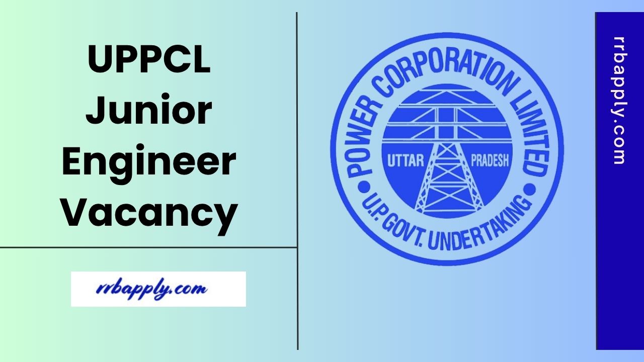 UPPCL JE Recruitment 2025, Junior Engineer (Electrical / Electronics / Telecommunication ...