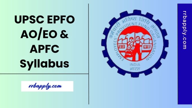 UPSC EPFO Syllabus 2025, AO / EO & APFC Syllabus & Exam Pattern - RRBApply.com